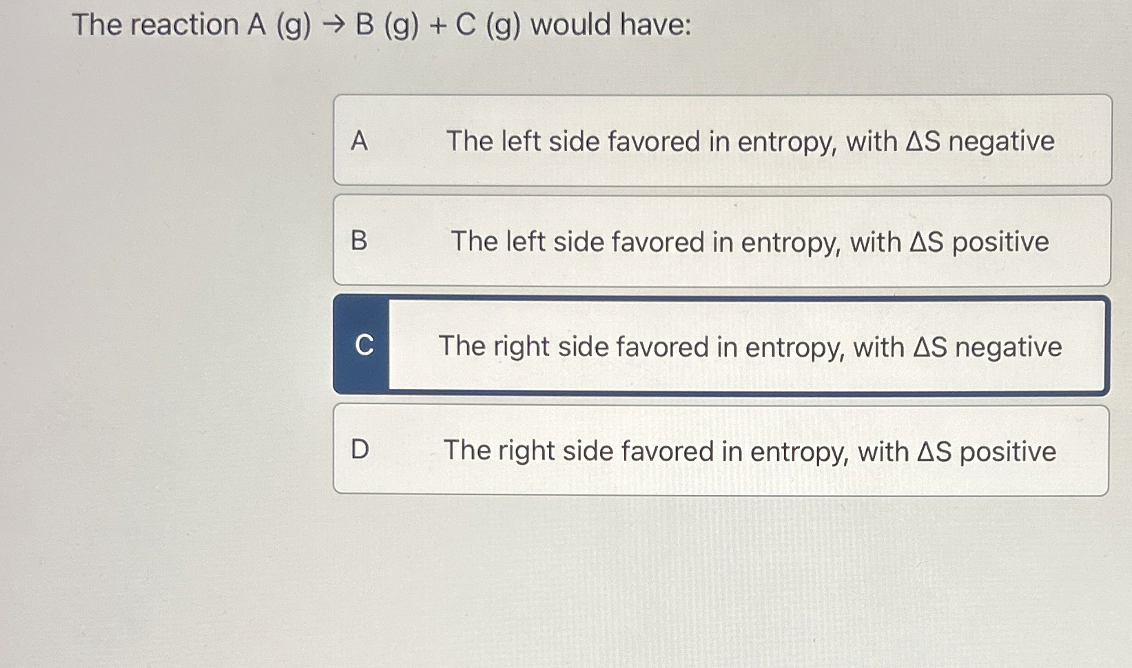 Solved The reaction A(g)→B(g)+C(g) ﻿would have:A The left | Chegg.com