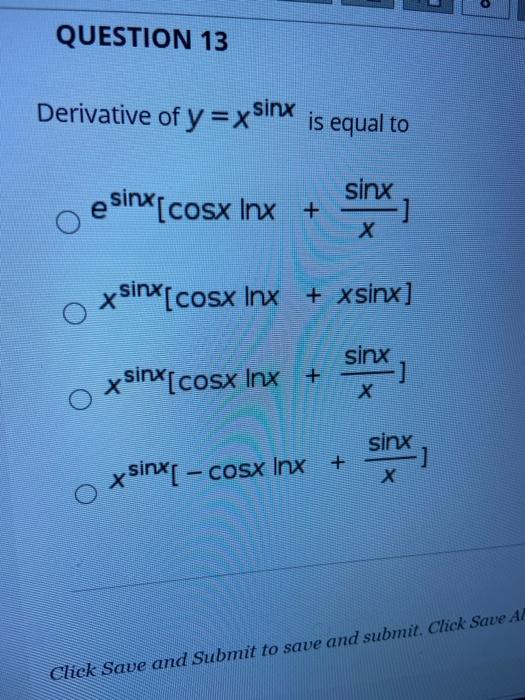 Solved QUESTION 13 Derivative of y = xsinx is equal to | Chegg.com