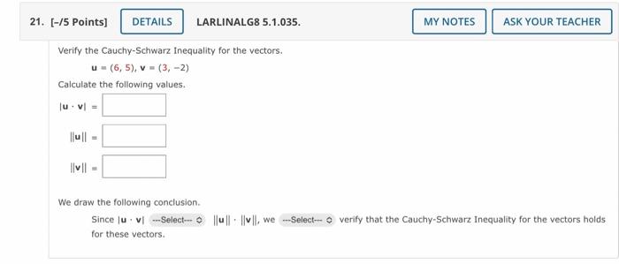 Solved Verify the Cauchy-Schwarz Inequality for the vectors. | Chegg.com