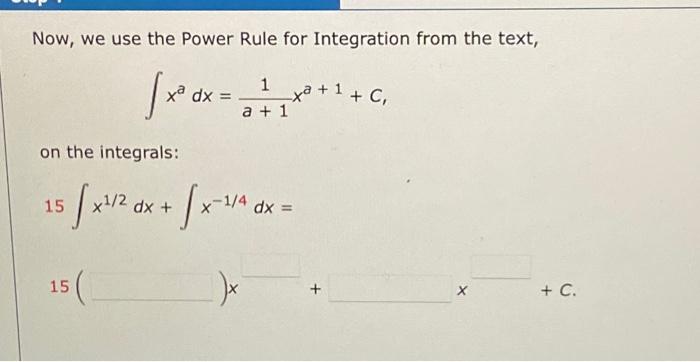 Solved Now, we use the Power Rule for Integration from the | Chegg.com