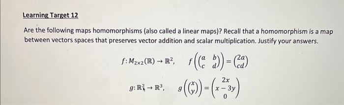 Solved Are the following maps homomorphisms (also called a | Chegg.com