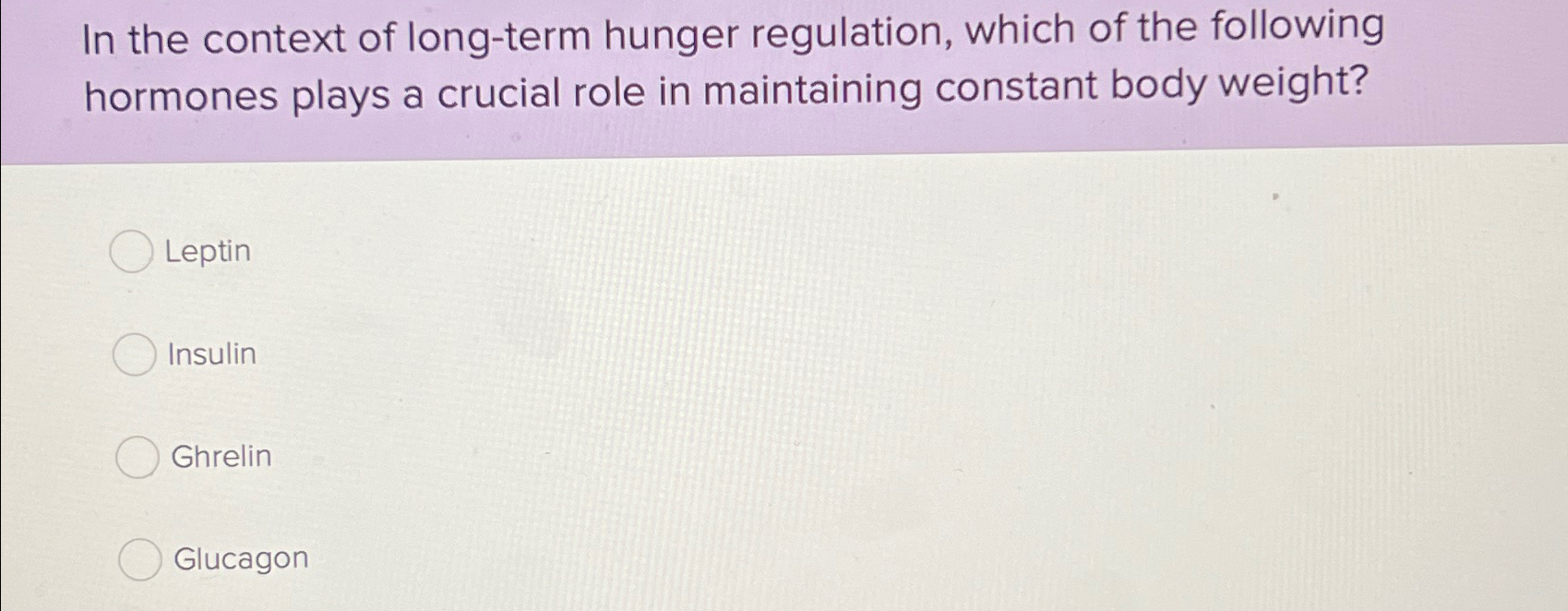 Solved In the context of long-term hunger regulation, which | Chegg.com