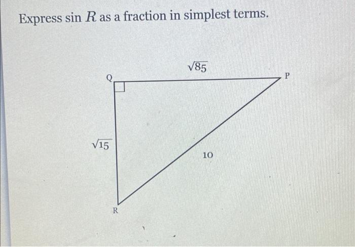Solved Express sin R as a fraction in simplest terms. V85 Q | Chegg.com