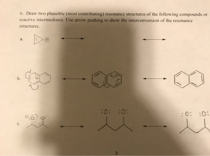 Solved 6. Draw two plausible (most contributing) resonance | Chegg.com