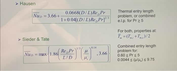 Solved when using the Sieder and Tate correlation how do I | Chegg.com