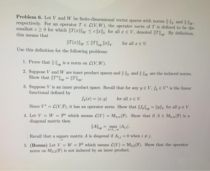 Problem 6. Let V and W be finite-dimensional vector | Chegg.com