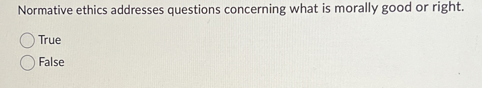Solved Normative ethics addresses questions concerning what | Chegg.com