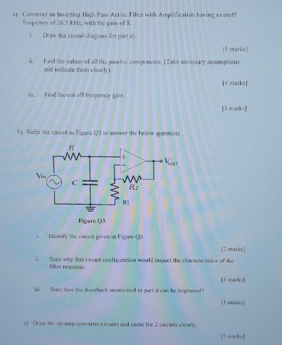 Solved a) Construct an Inverting High Pass Active Filler | Chegg.com