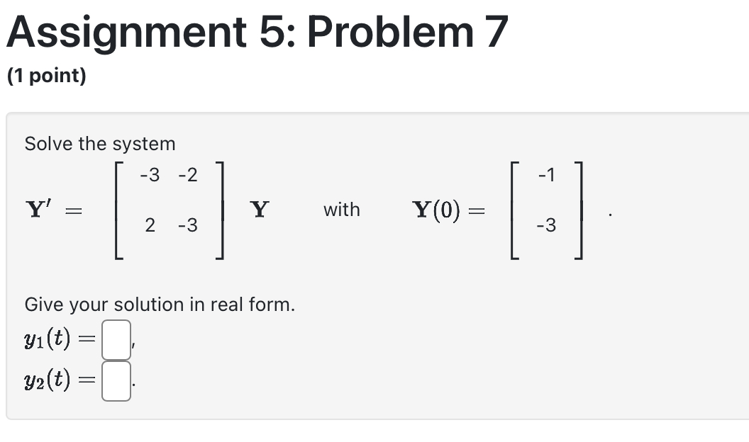 Solved Assignment 5: Problem 7(1 ﻿point)Solve the | Chegg.com