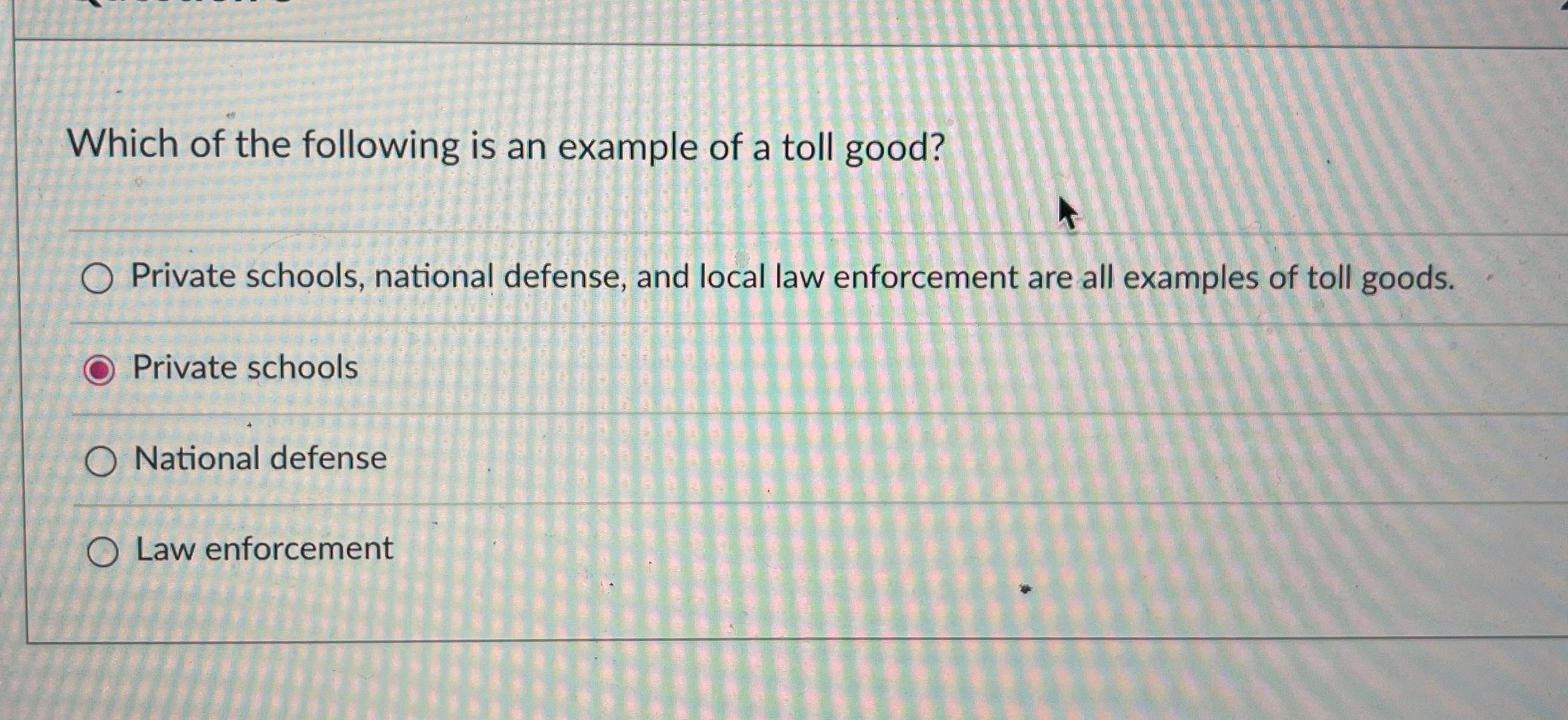 Solved Which of the following is an example of a toll | Chegg.com