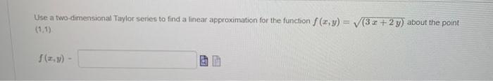 Solved Use a two-dimensional Taylor series to find a linear | Chegg.com