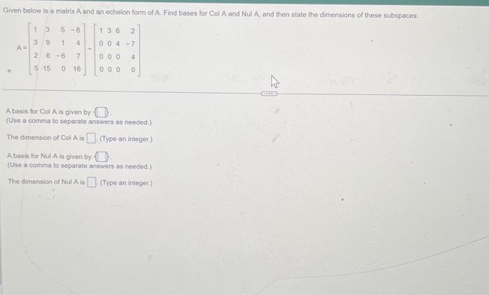 Solved A=⎣⎡13253961551−60−84716⎦⎤−⎣⎡1000300064002−740⎦⎤ A | Chegg.com