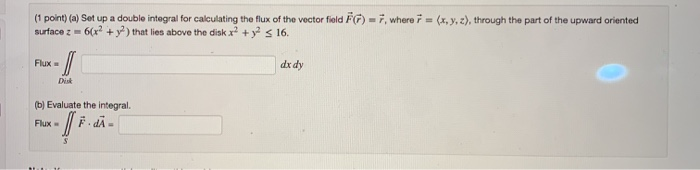 Solved (1 point) (a) Set up a double integral for | Chegg.com