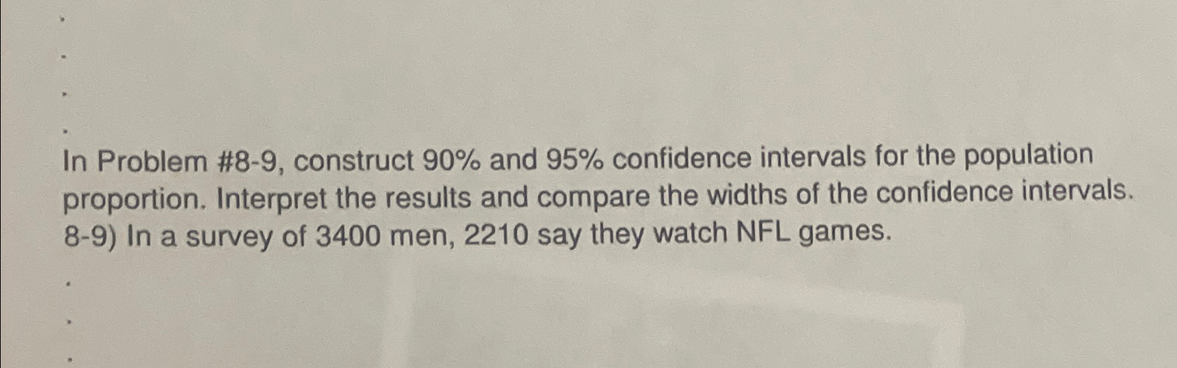 Solved In Problem #8-9, ﻿construct 90% ﻿and 95% ﻿confidence | Chegg.com