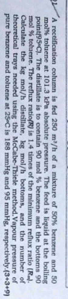 Solved A rectification column is fed 250m3h ﻿of a mixture of | Chegg.com