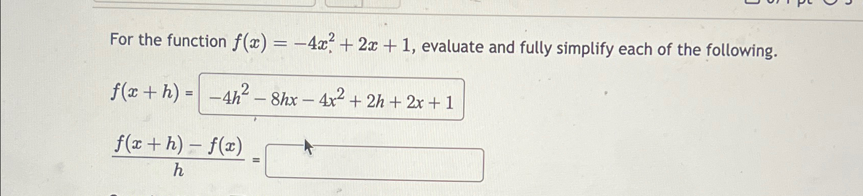 Solved For the function f(x)=-4x2+2x+1, ﻿evaluate and fully | Chegg.com
