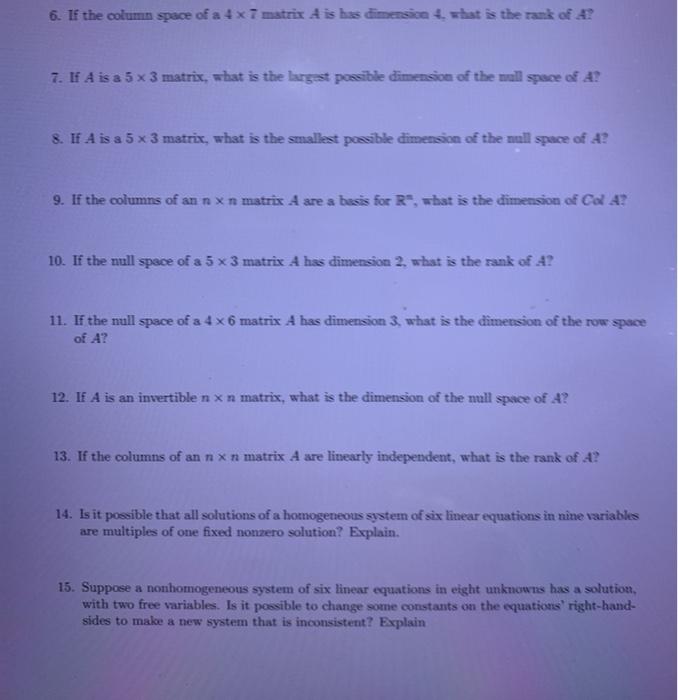 Solved 6. If the column space of a 4 x 7 matrix A is has | Chegg.com