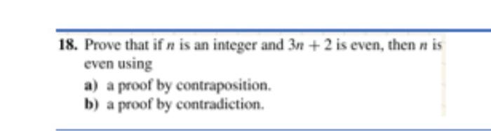 Solved 18. Prove that if n is an integer and 3n+2 is even, | Chegg.com