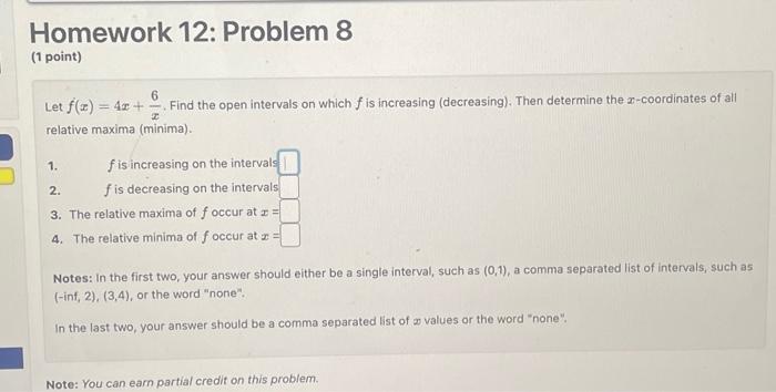 Solved Let f(x)=4x+x6. Find the open intervals on which f is | Chegg.com