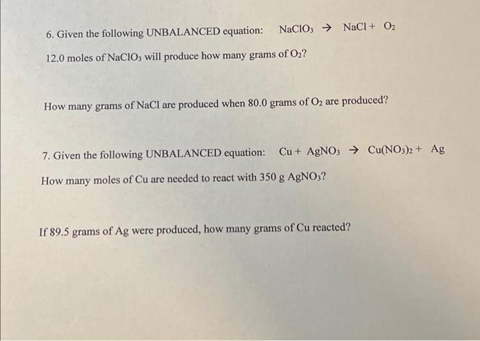 Solved 6. Given the following UNBALANCED equation: NaClO3 → | Chegg.com
