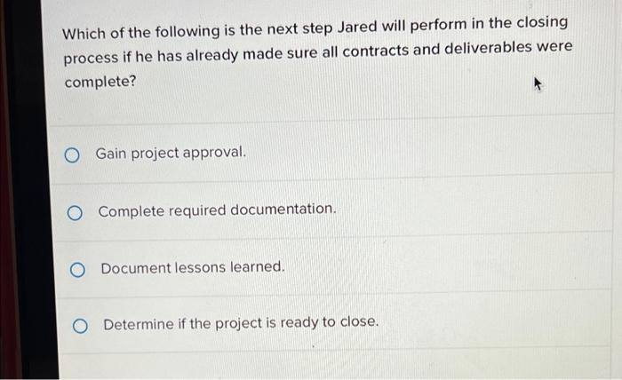 Solved Which of the following is the next step Jared will | Chegg.com