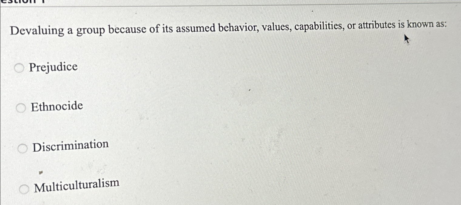 Solved Devaluing a group because of its assumed behavior, | Chegg.com