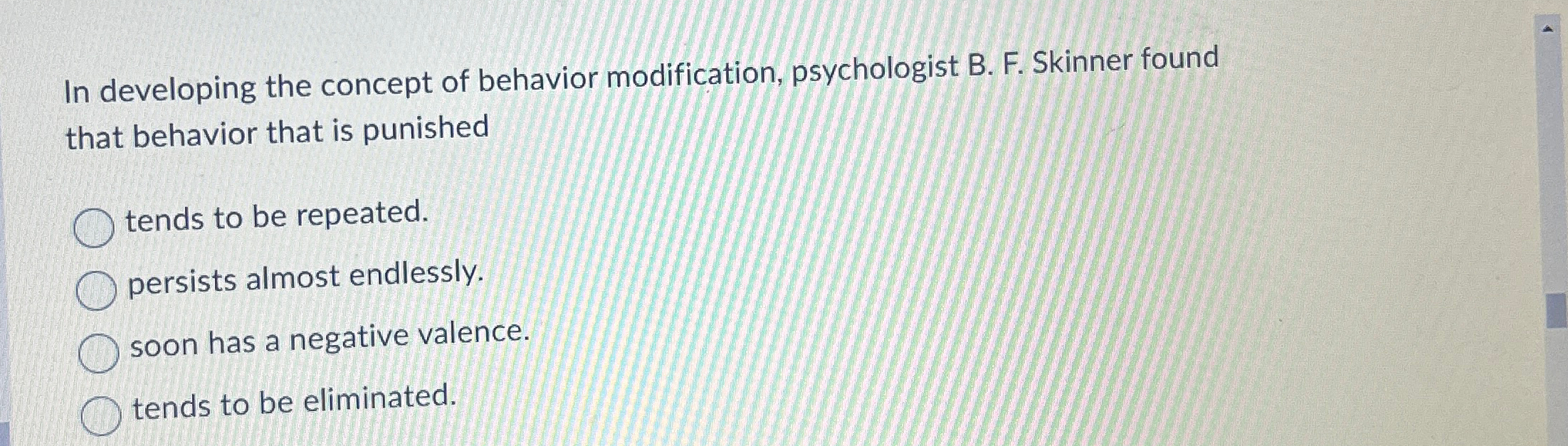 Solved In developing the concept of behavior modification, | Chegg.com