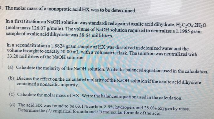 Solved 7. The molar mass of a monoprotic acid HX was to be | Chegg.com