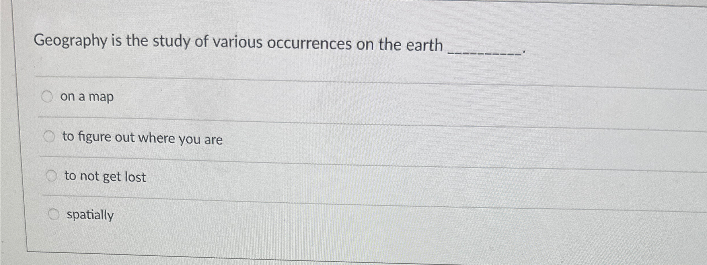 Solved Geography is the study of various occurrences on the | Chegg.com