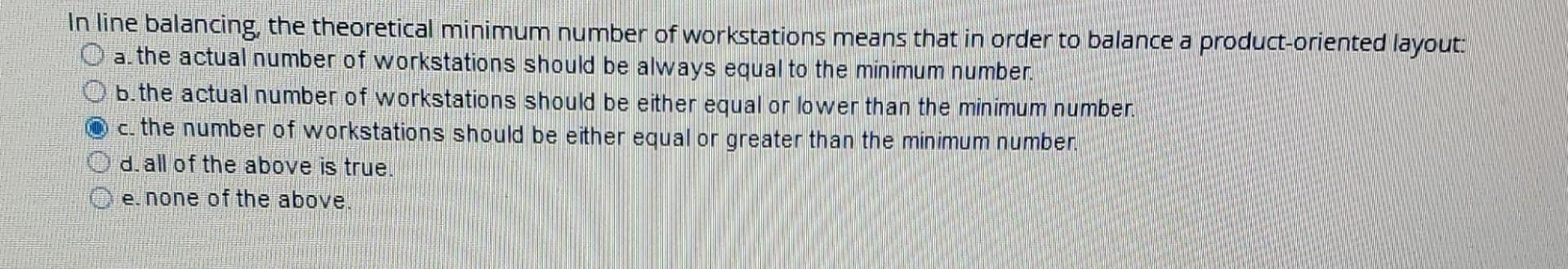 Solved In line balancing, the theoretical minimum number of | Chegg.com