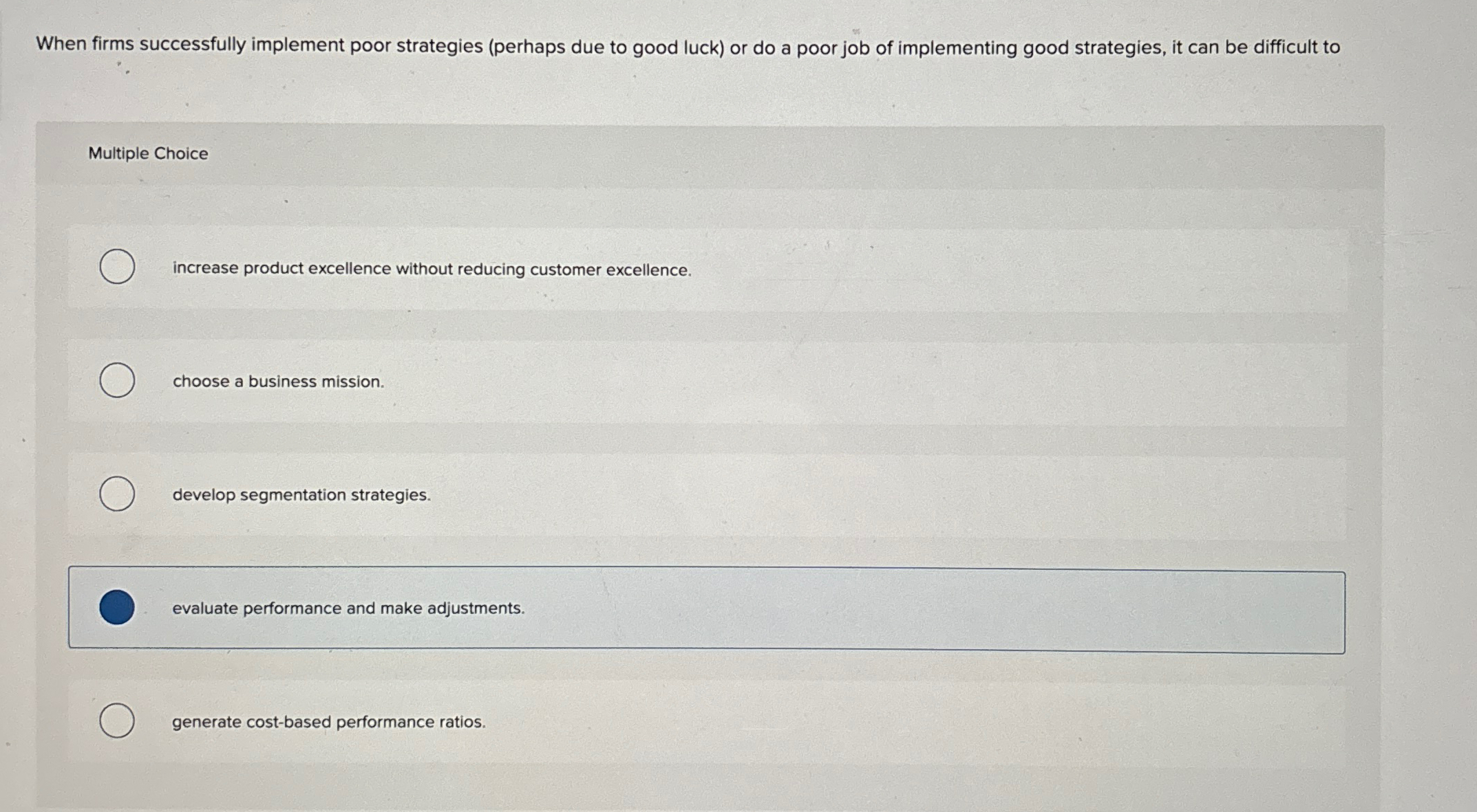 Solved When firms successfully implement poor strategies | Chegg.com