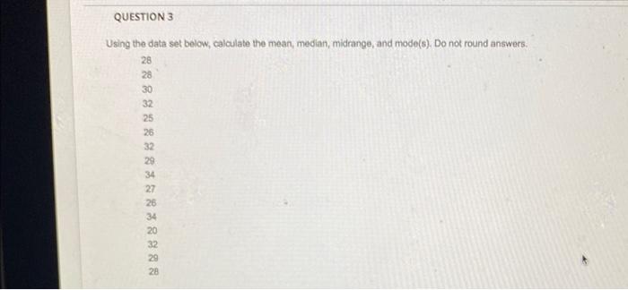 Solved Using the data set below, calculate the mean, median, | Chegg.com