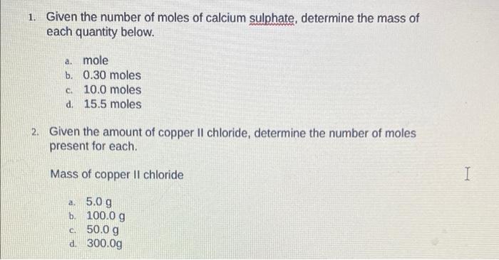 Solved 1. Given the number of moles of calcium sulphate, | Chegg.com