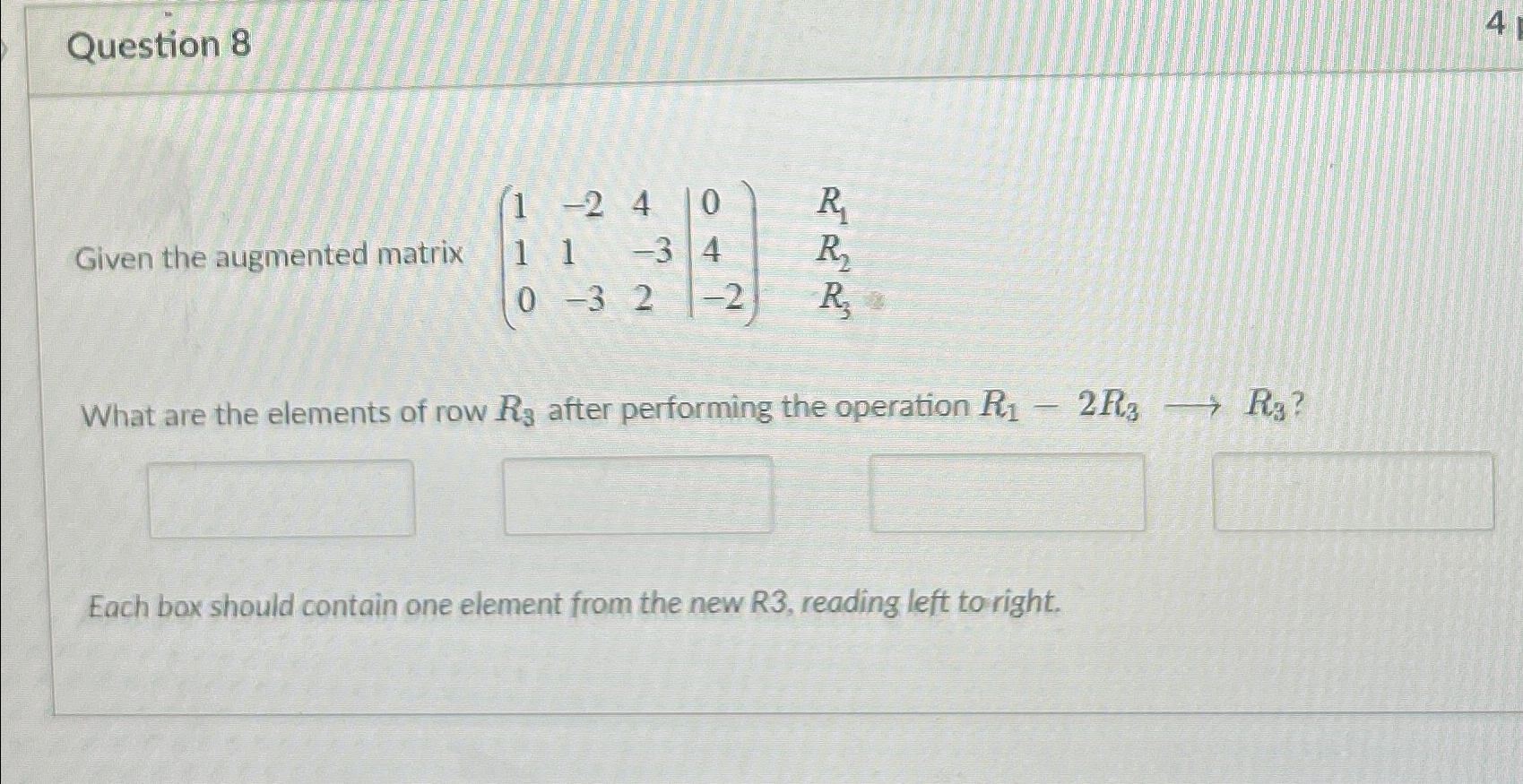 Solved Question 8Given the augmented matrix | Chegg.com