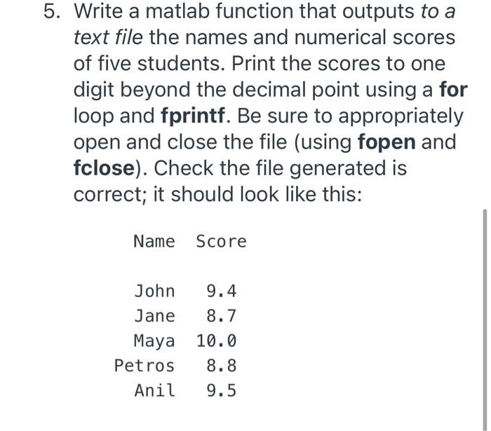 Solved 5. Write a matlab function that outputs to a text | Chegg.com