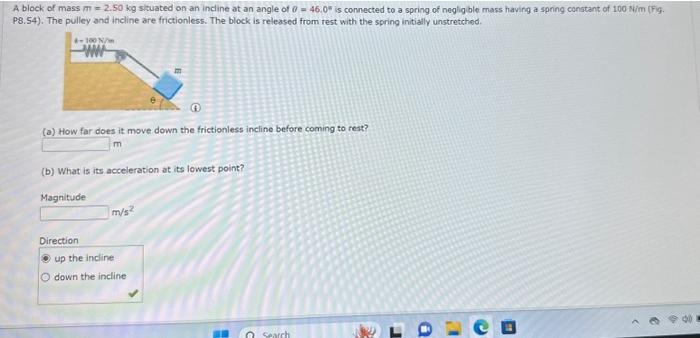 A block of mass m=2.50 kg situated on an incline at | Chegg.com