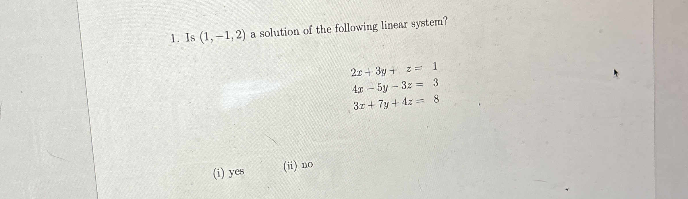 Is (1,-1,2) ﻿a solution of the following linear | Chegg.com