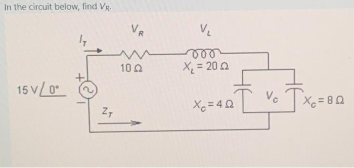 Solved In the circuit below, find VR. | Chegg.com