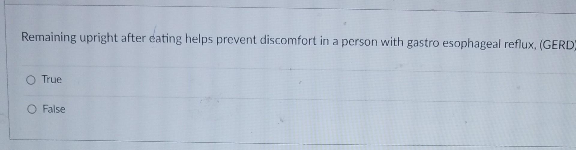 Solved Remaining upright after eating helps prevent | Chegg.com