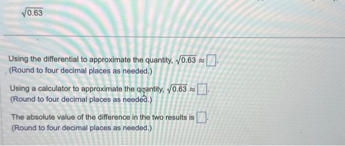 Solved Using the differential to approximate the quantity, | Chegg.com