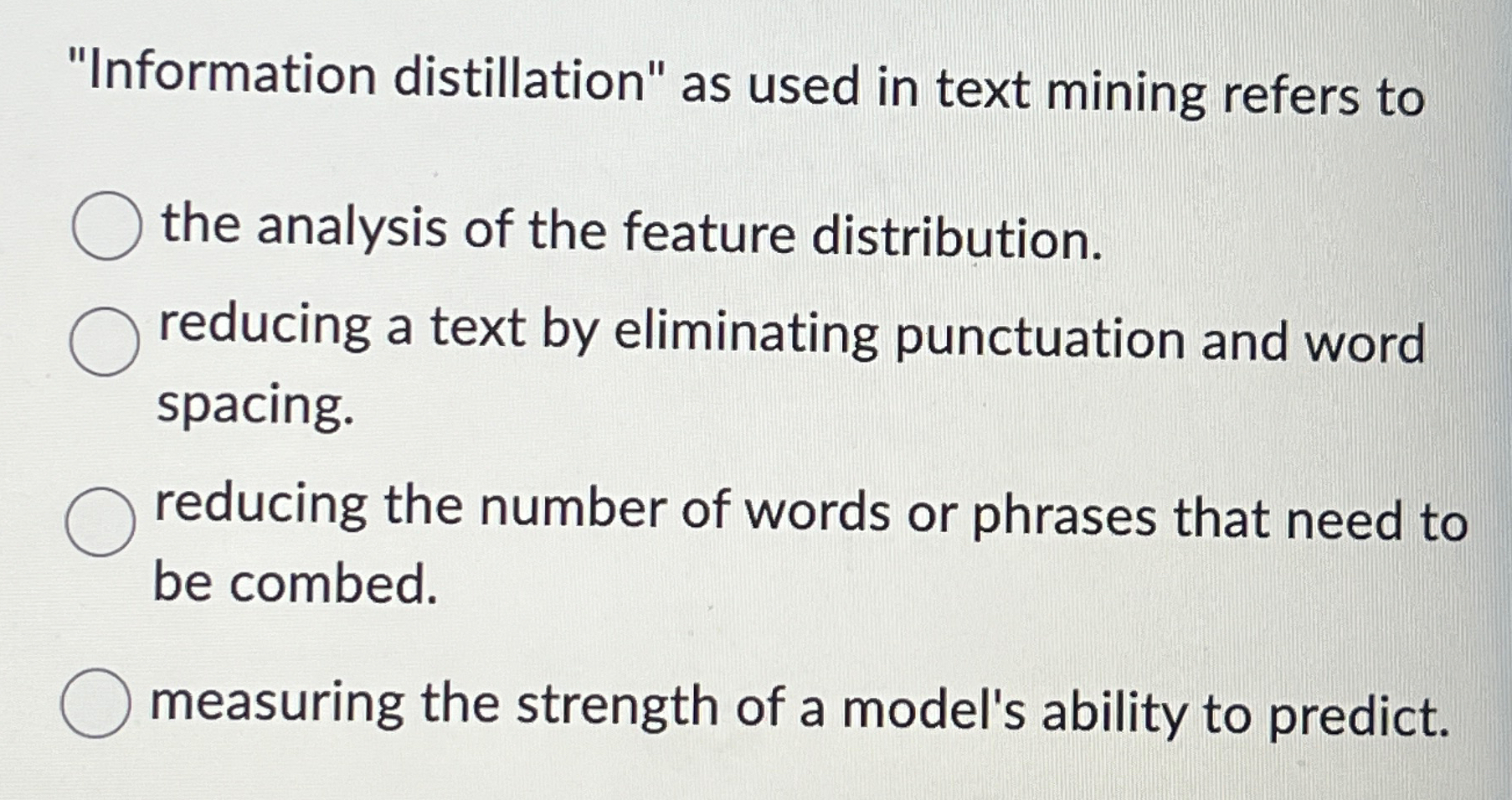 Solved "Information distillation" as used in text mining | Chegg.com