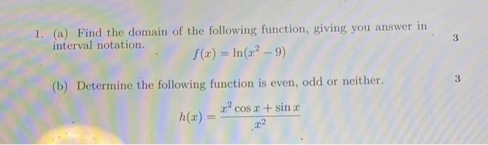 Solved 1. (a) Find the domain of the following function, | Chegg.com