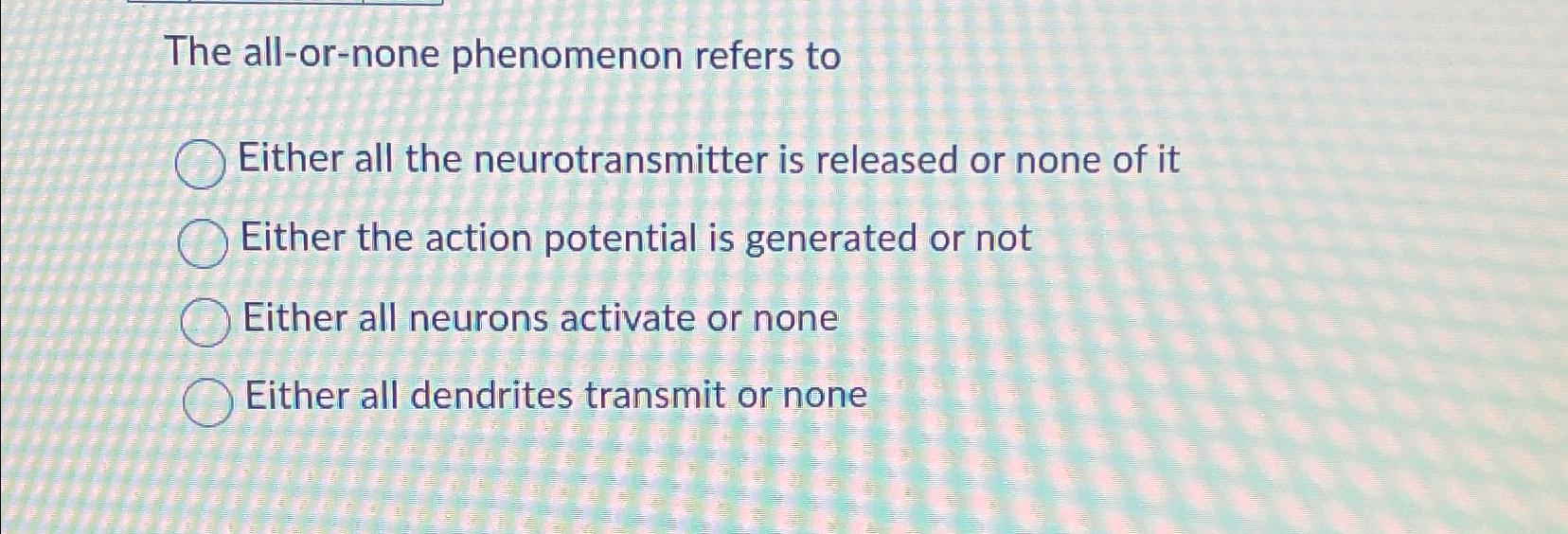 Solved The all-or-none phenomenon refers toEither all the | Chegg.com