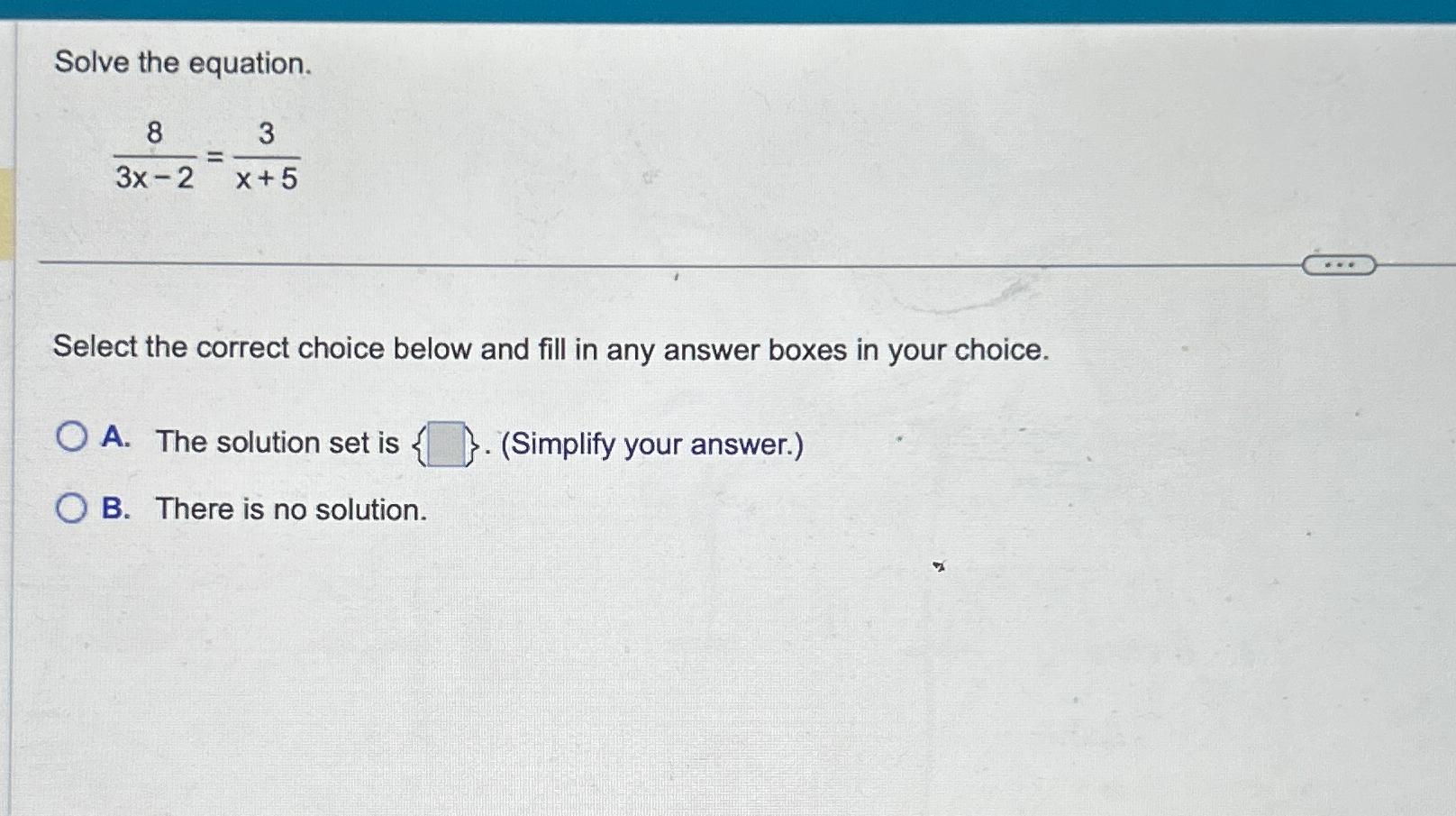 Solved Solve the equation.83x-2=3x+5Select the correct | Chegg.com