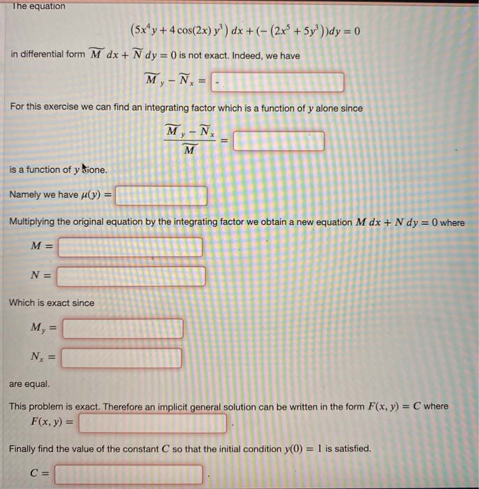 Solved The equation (5x*y + 4 cos(2x) y) dx +(-(2x3 + | Chegg.com