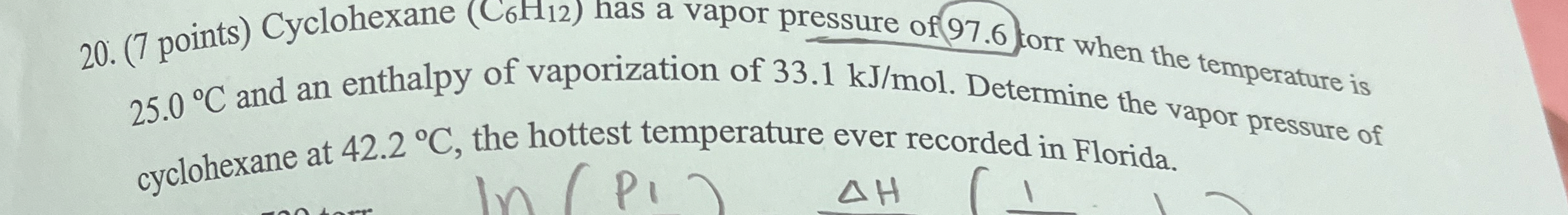 Solved Cyclohexane (C6H12) ﻿has a vapor pressure of 97.6 | Chegg.com