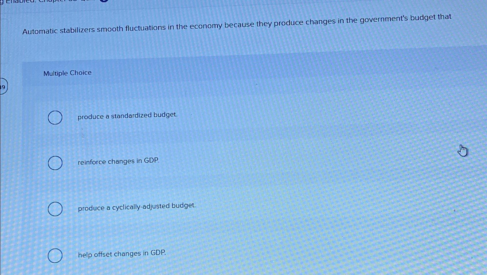 Solved Automatic stabilizers smooth fluctuations in the | Chegg.com