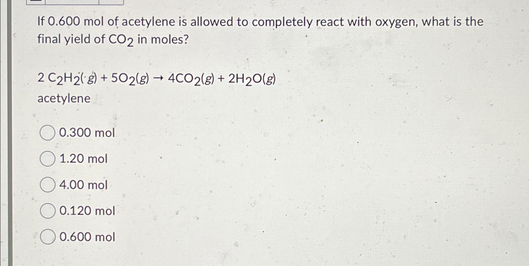 Solved If 0.600mol of acetylene is allowed to completely | Chegg.com