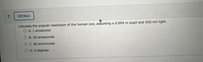 Solved 7. DETAILS Calculate the angular resolution of the | Chegg.com