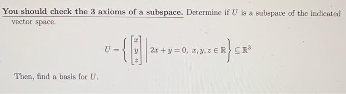 Solved You should check the 3 axioms of a subspace. | Chegg.com